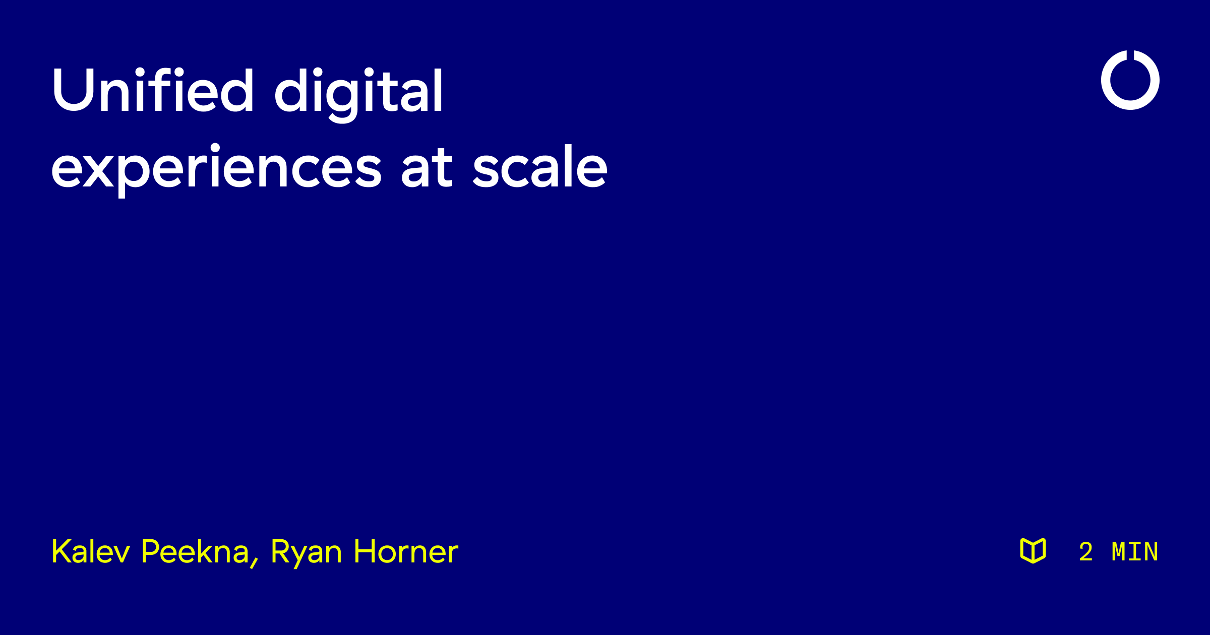 Unified digital experiences at scale | Insights & Events | One North