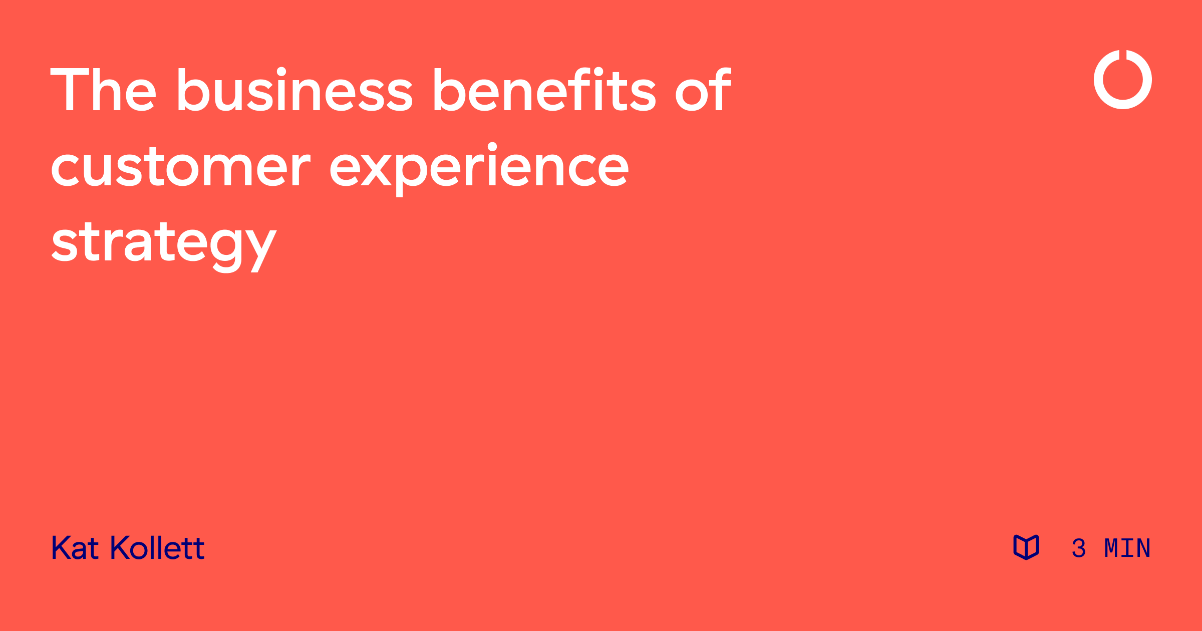 The Business Benefits of Customer Experience Strategy | Insights ...
