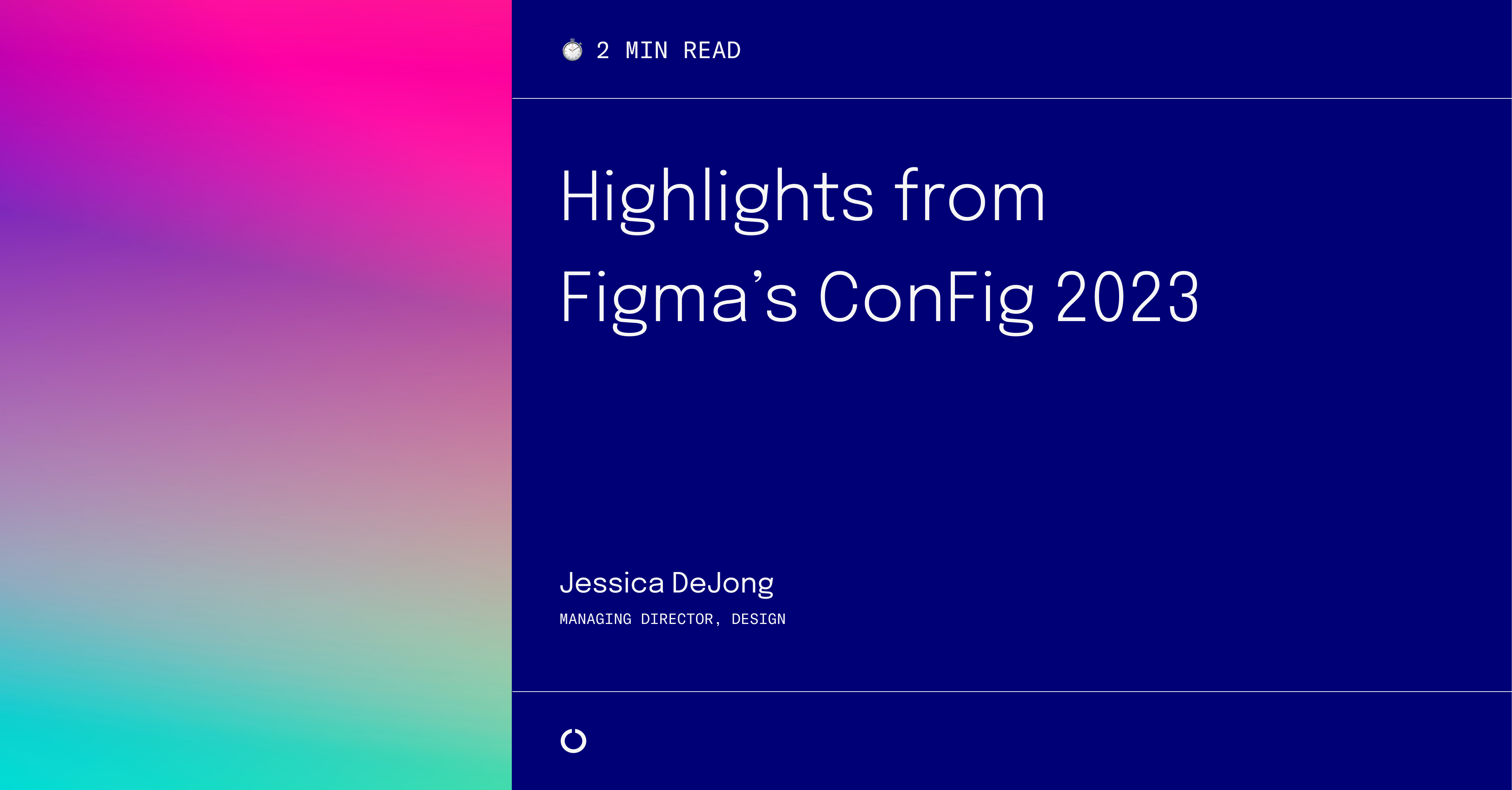 Highlights from Figma’s ConFig 2023 | Insights & Events | One North