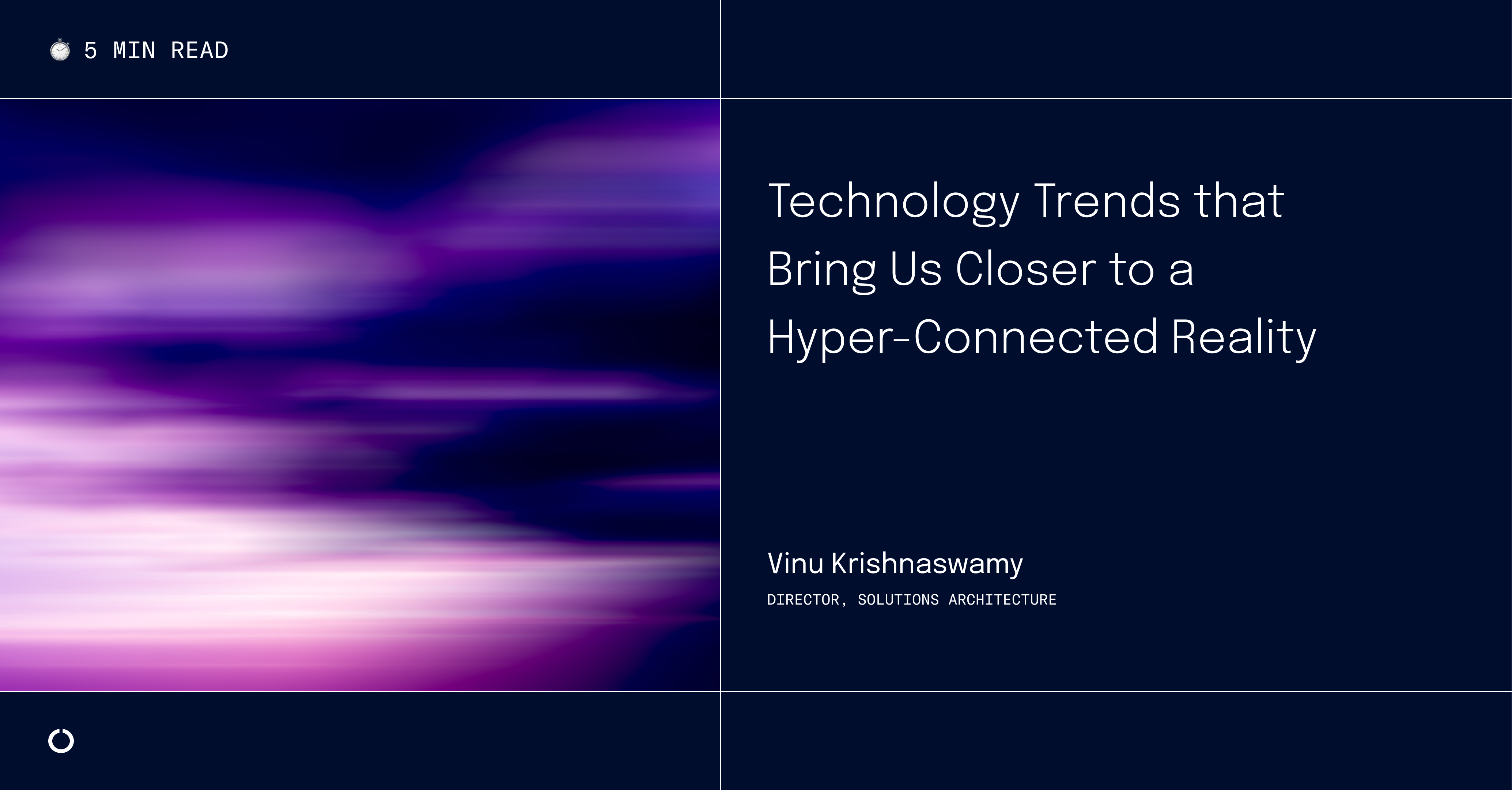 Technology Trends that Bring Us Closer to a Hyper-Connected Reality ...