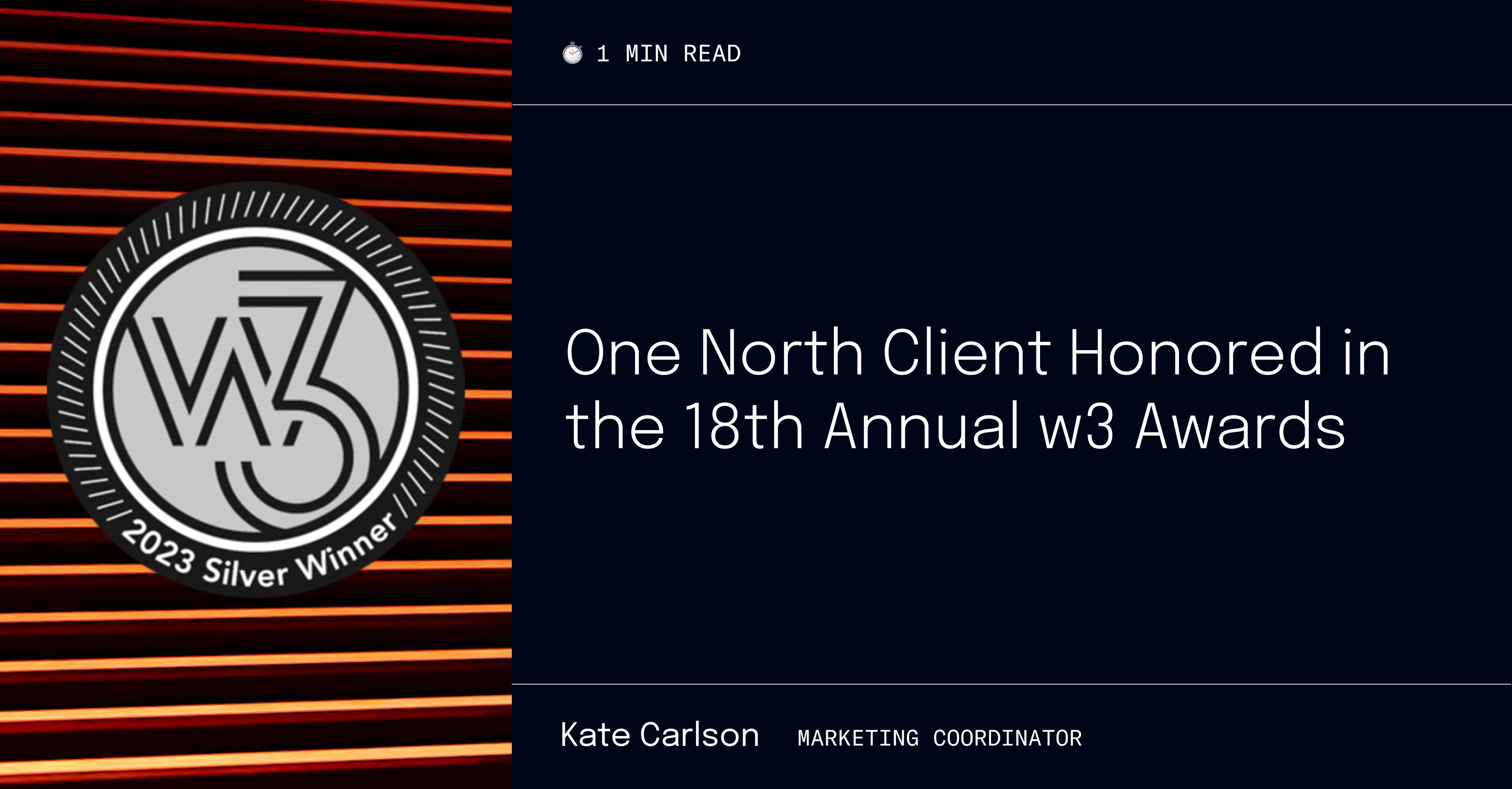 One North Client Honored in the 18th Annual w3 Awards | Insights & Events | One North